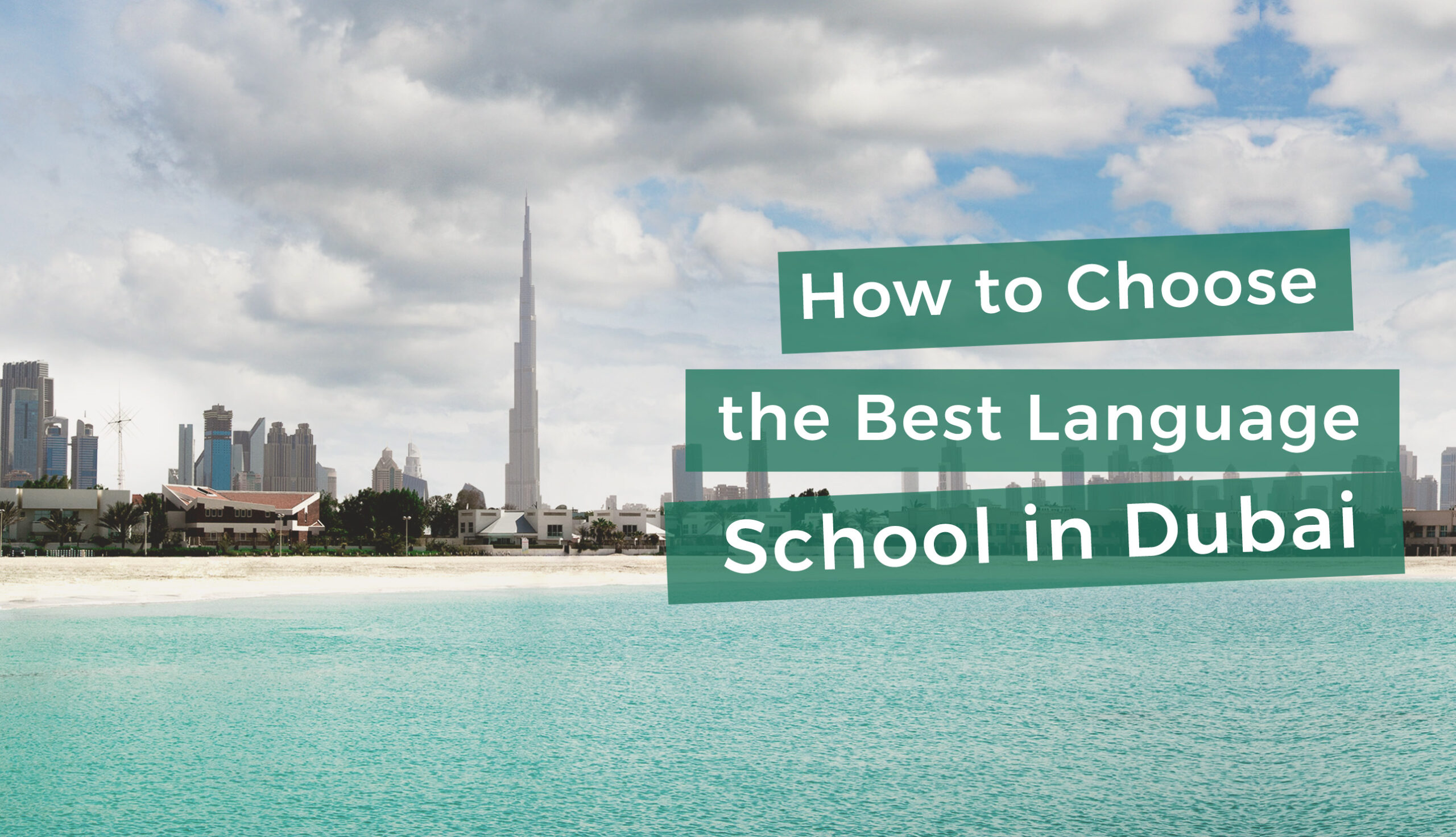How to Choose a Language School in Dubai? - Learn English in Dubai ...